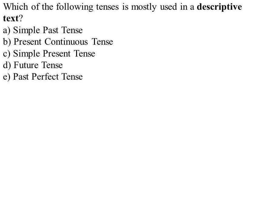 Which of the following tenses is mostly used | StudyX