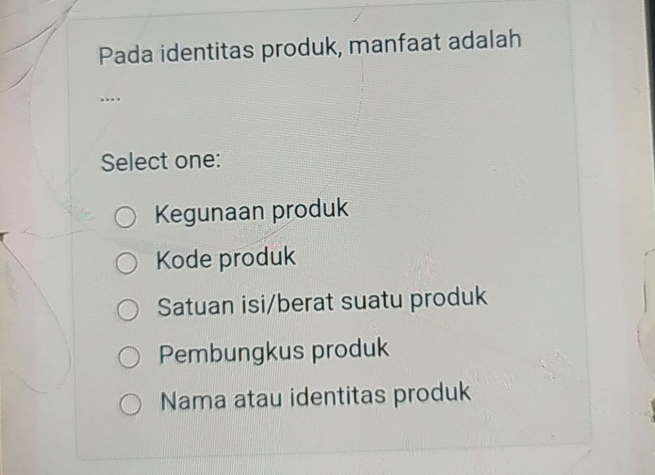 Pada identitas produk, manfaat adalah .... | StudyX
