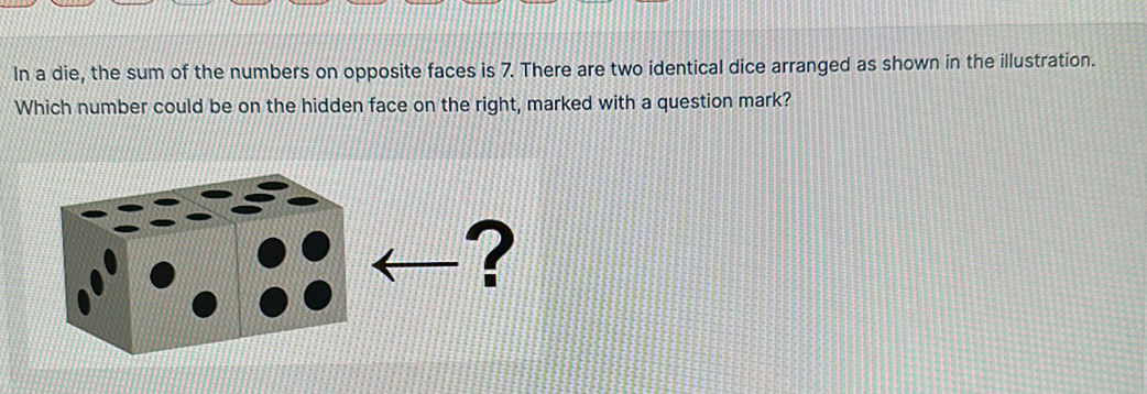 In a die, the sum of the numbers on opposite | StudyX
