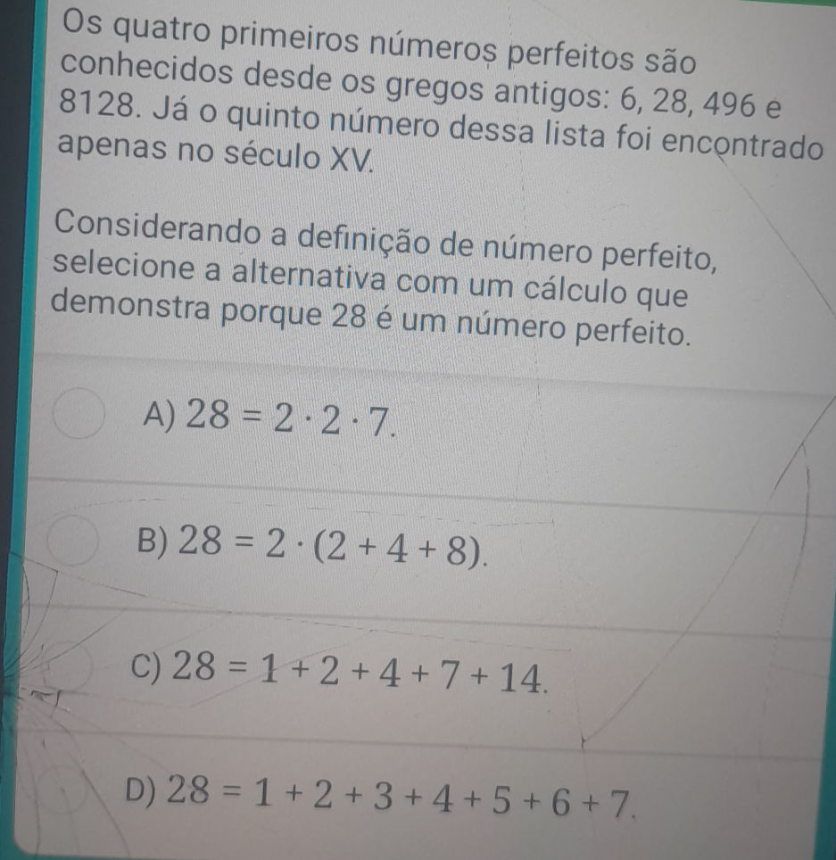 Os quatro primeiros números perfeitos são | StudyX