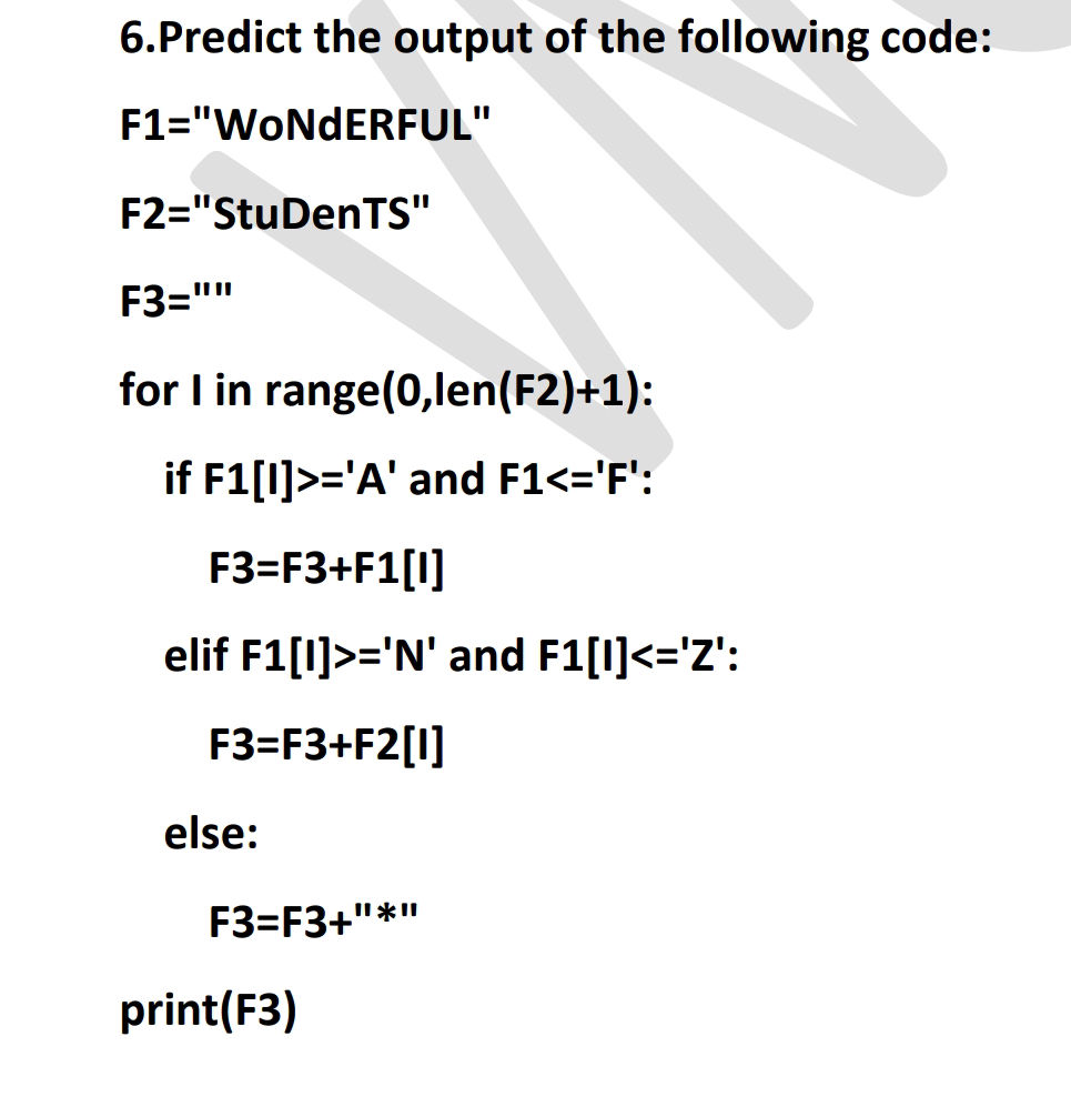 6. Predict the output of the following code: | StudyX
