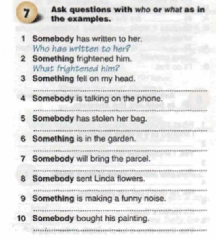 Ask questions with who or what as in the | StudyX