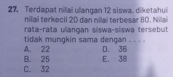 27. Terdapat nilai ulangan 12 siswa, | StudyX