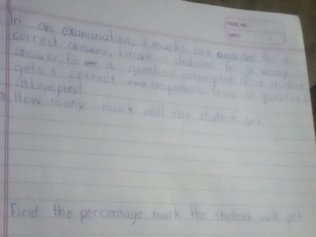 In an examination, 3 marks are awarded for a | StudyX