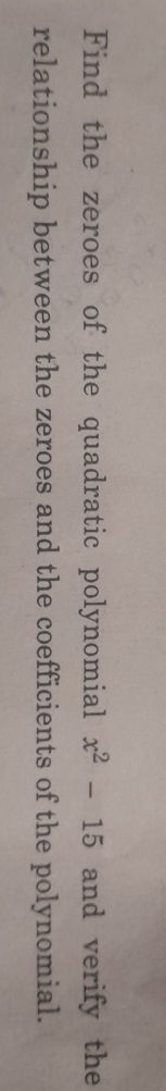 Find the zeroes of the quadratic polynomial | StudyX