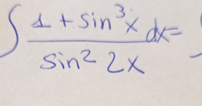 Evaluate the integral of (1 + sin^3 x) / | StudyX