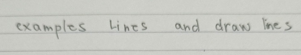 Drawing lines and examples | StudyX