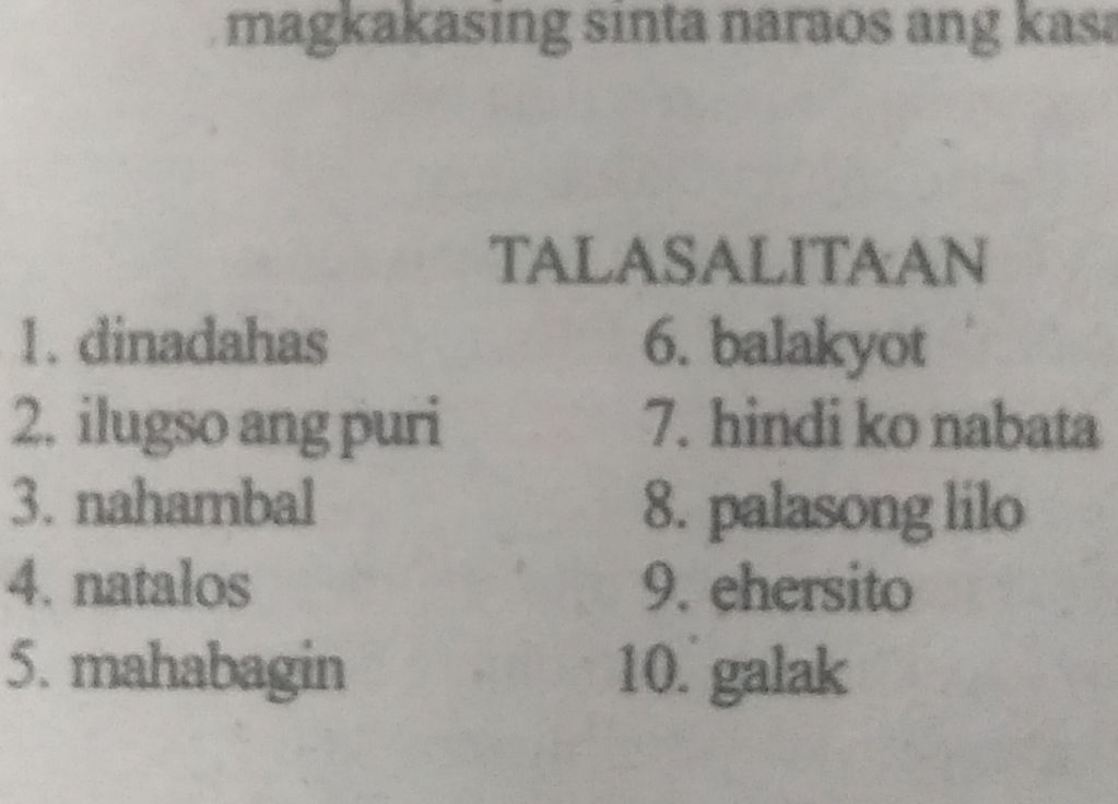 1. dinadahas 2. ilugso ang puri 3. nahambal | StudyX
