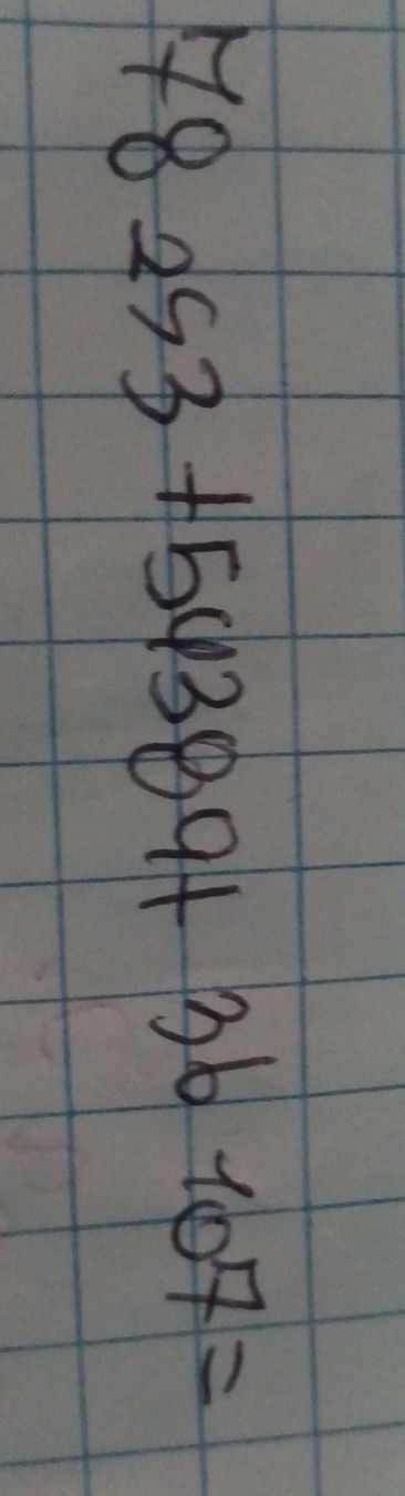 Adding large numbers: 78253 + 543891 + 36107 | StudyX