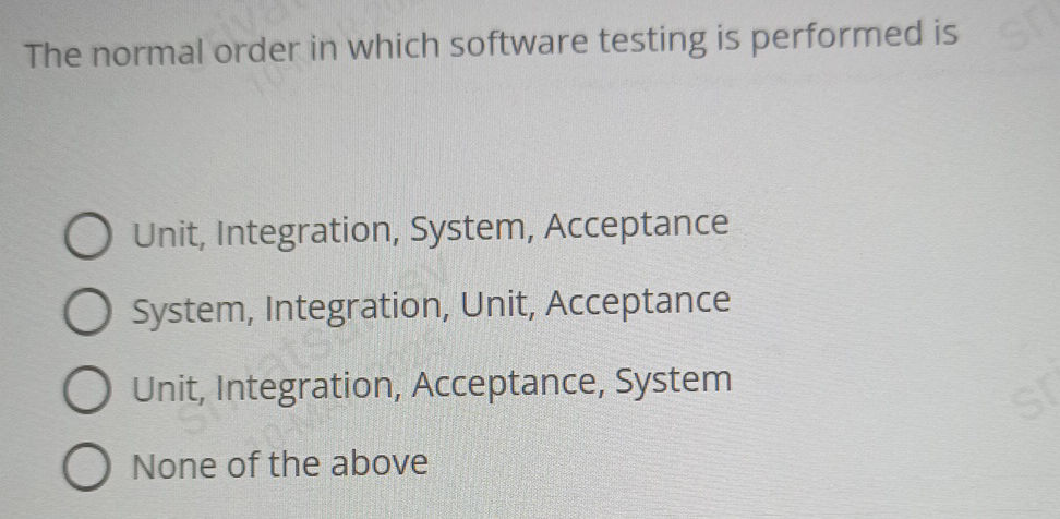 The normal order in which software testing | StudyX