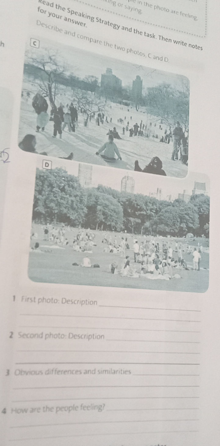 Describe and compare the two photos, C and | StudyX