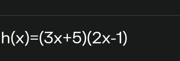 Expanding the function h(x)=(3x+5)(2x-1) | StudyX