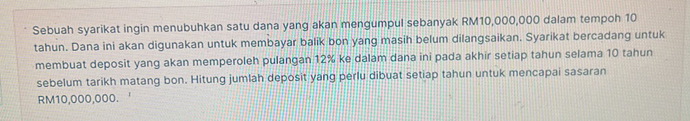 Sebuah syarikat ingin menubuhkan satu dana | StudyX