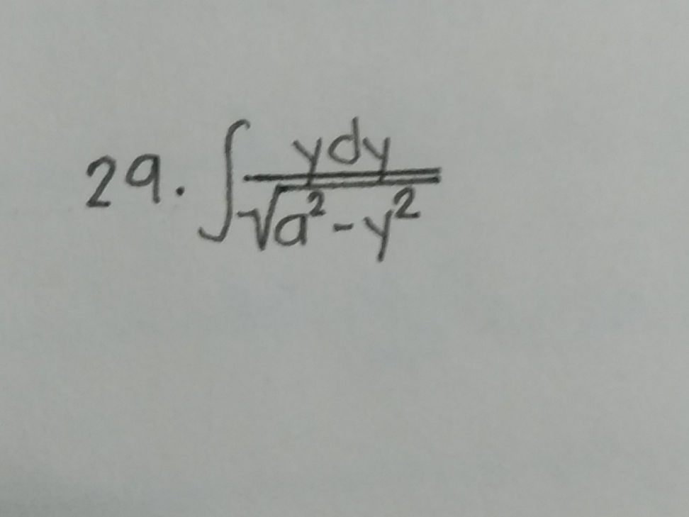 Integral of y / sqrt(a^2 - y^2) | StudyX