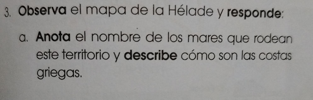 3. Observa el mapa de la Hélade y responde: | StudyX