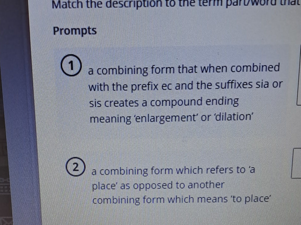 1. a combining form that when combined with | StudyX