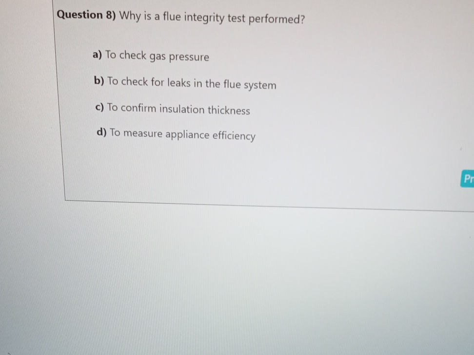 Question 8) Why is a flue integrity test | StudyX