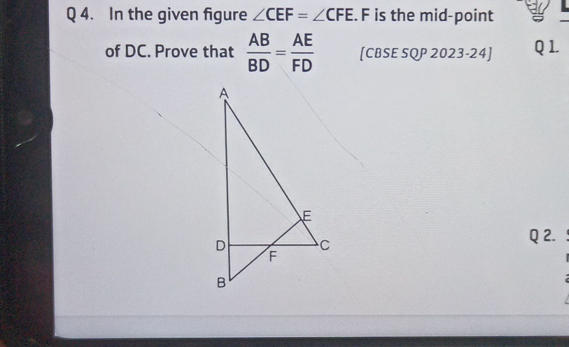 Q4. In the given figure $ CEF = CFE$. F | StudyX