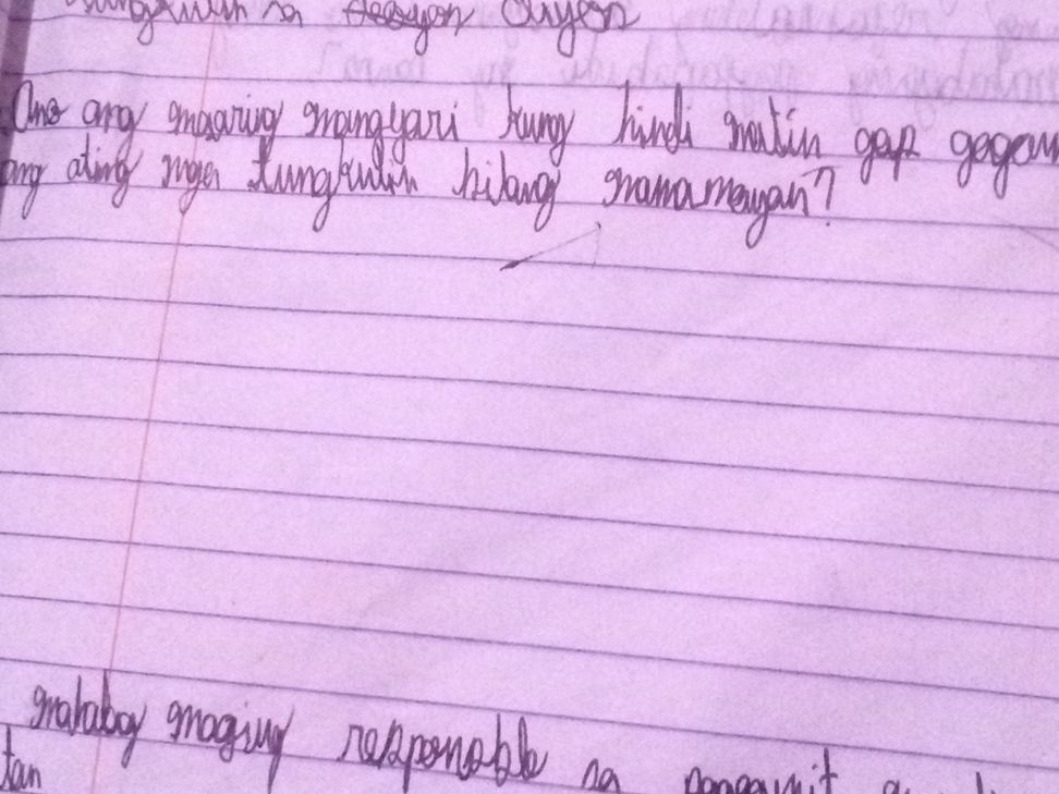 Ano ang maaaring mangyari kung hindi natin | StudyX