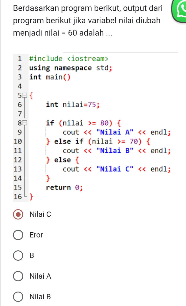 Berdasarkan program berikut, output dari | StudyX