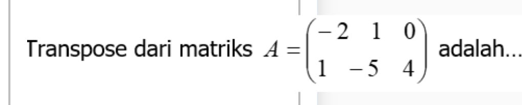 Transpose dari matriks $A = -2 1 0 1 | StudyX