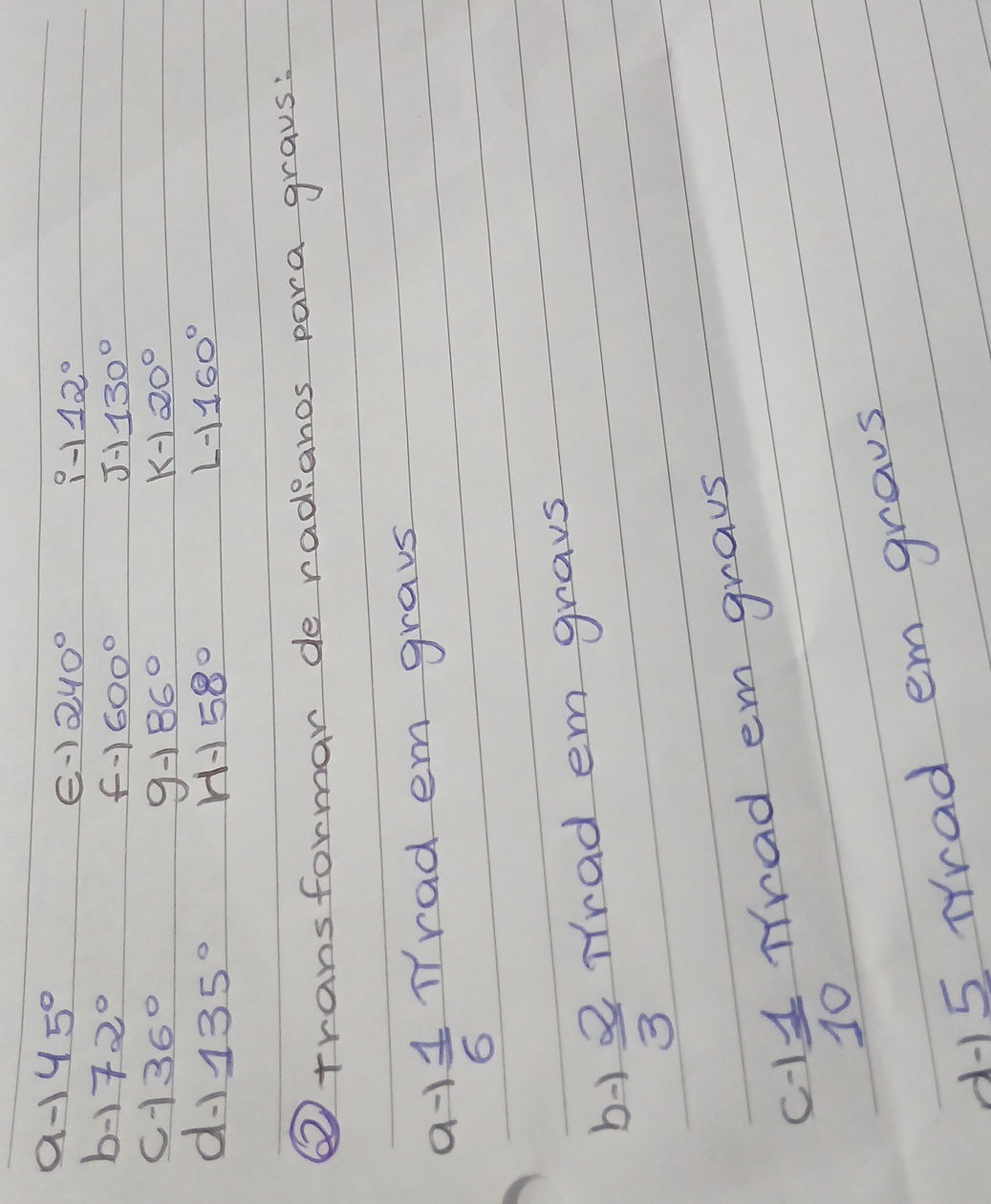 ② transformar de radianos para graus: a) $ | StudyX