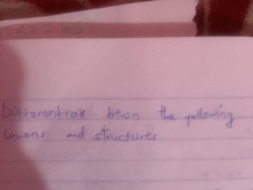 Differentiate between the following unions | StudyX