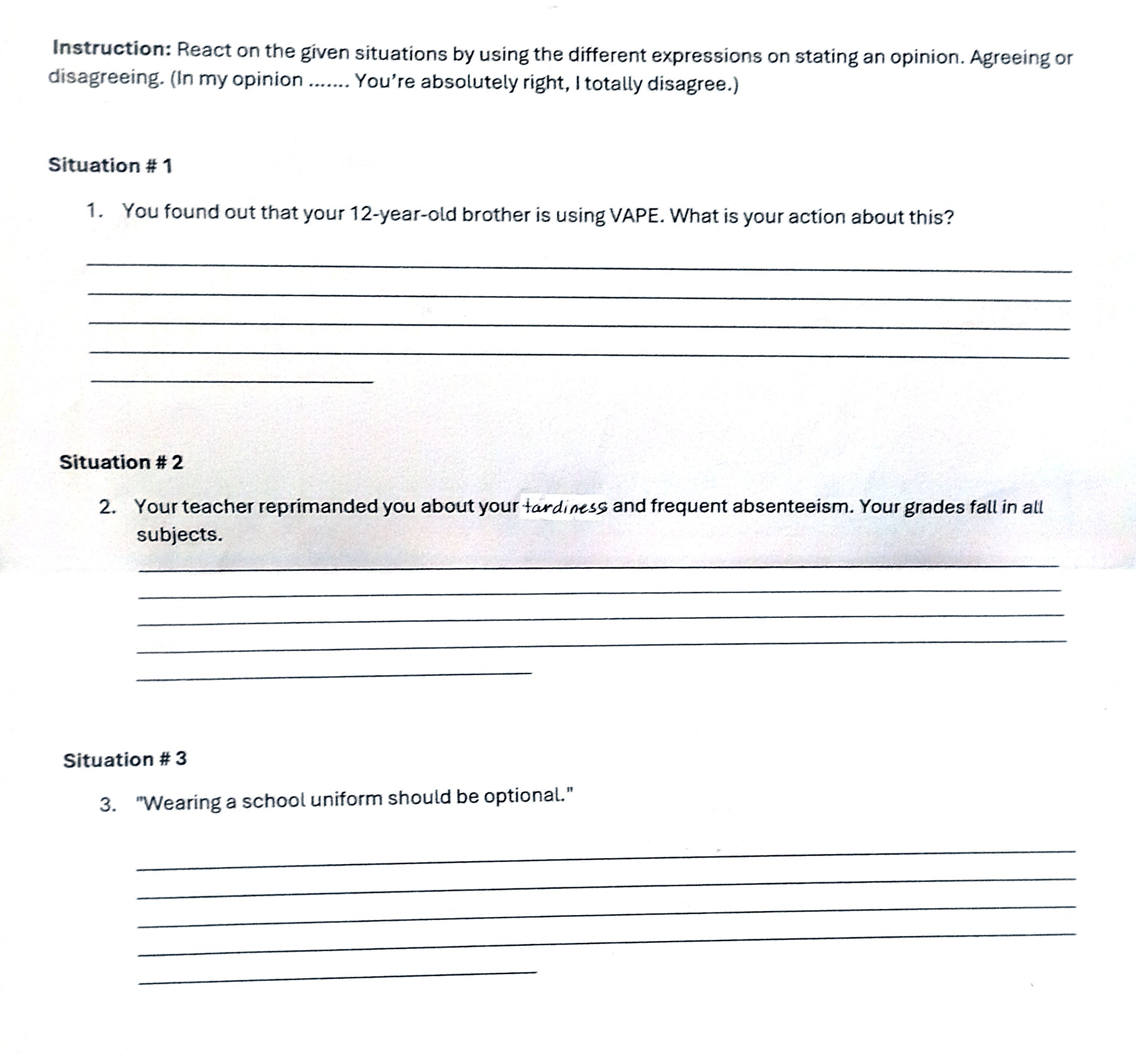 Instruction: React on the given situations | StudyX