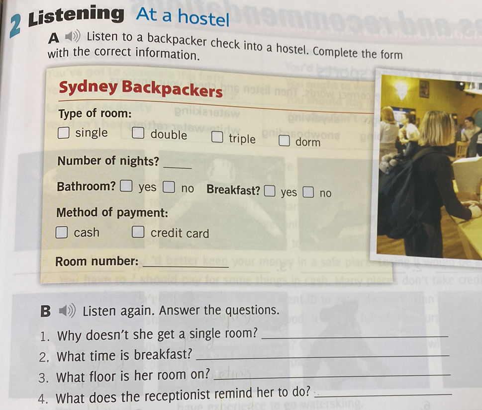 A) Listen to a backpacker check into a | StudyX