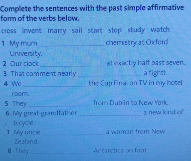 Complete the sentences with the past simple | StudyX