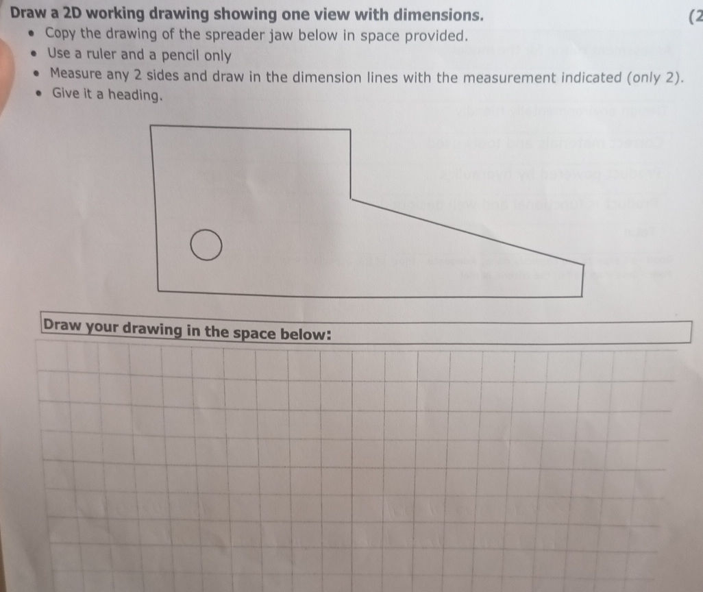 Draw a 2D working drawing showing one view | StudyX