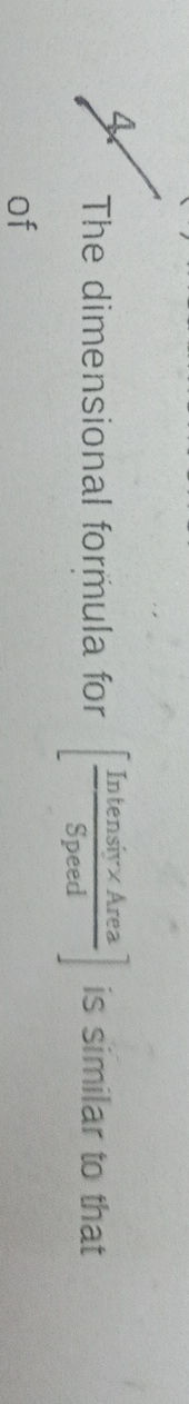 The dimensional formula for [ {Intensity | StudyX