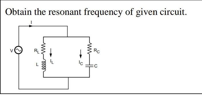 Obtain the resonant frequency of given | StudyX