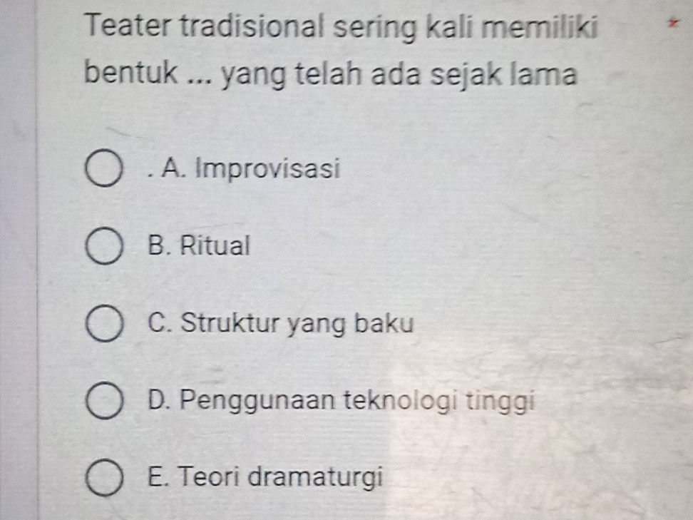 Teater tradisional sering kali memiliki | StudyX