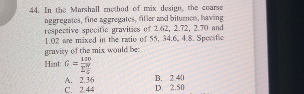 44. In the Marshall method of mix design, | StudyX