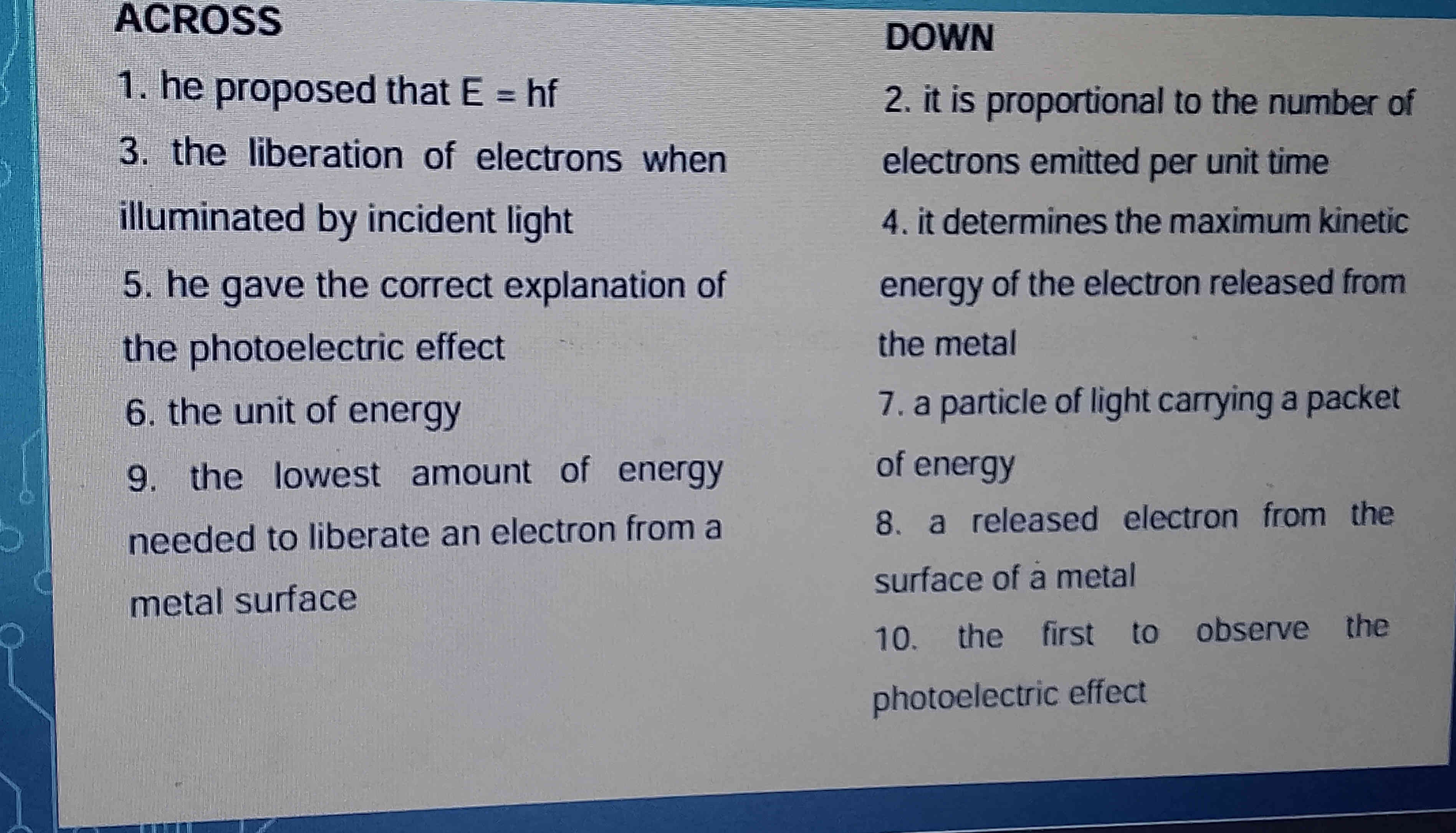 ACROSS 1. he proposed that $E = hf$ 3. the | StudyX