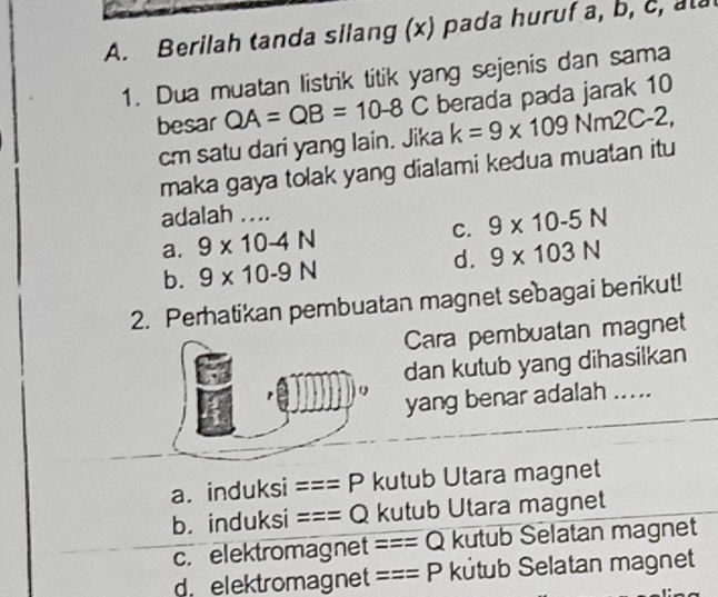 1. Dua muatan listrik titik yang sejenis dan | StudyX