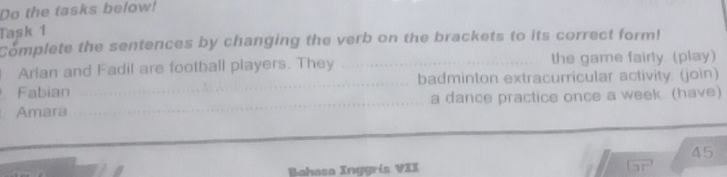 Complete the sentences by changing the verb | StudyX