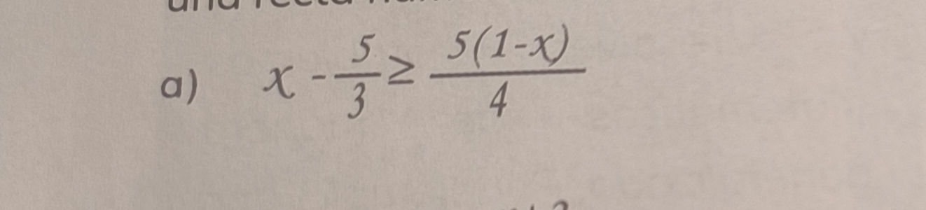 Solving Linear Inequality: x - 5/3 >= | StudyX