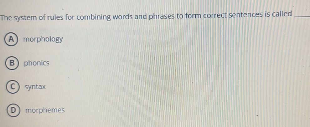 The system of rules for combining words and | StudyX
