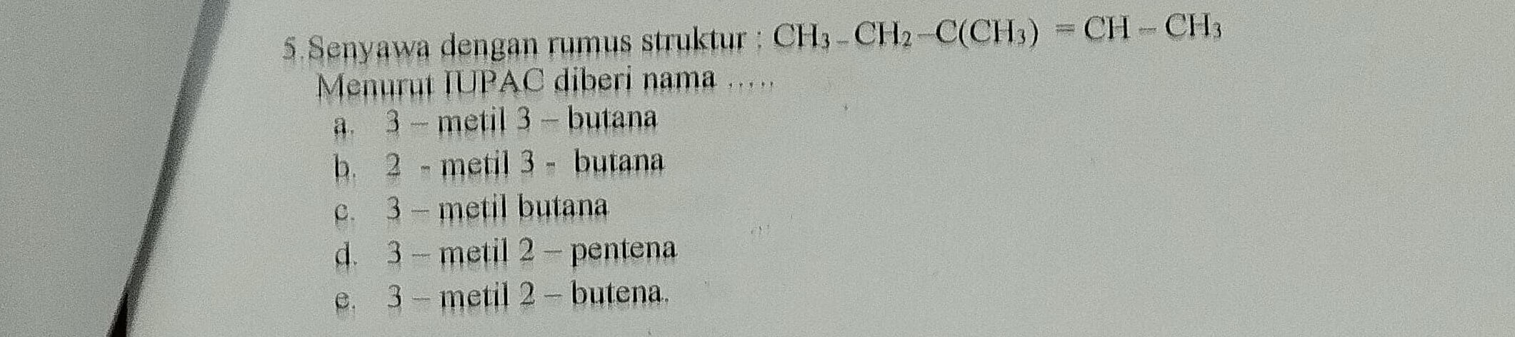 5. Senyawa dengan rumus struktur : | StudyX