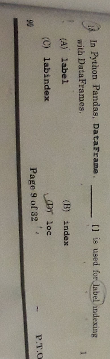 18. In Python Pandas, DataFrame. [] is used | StudyX