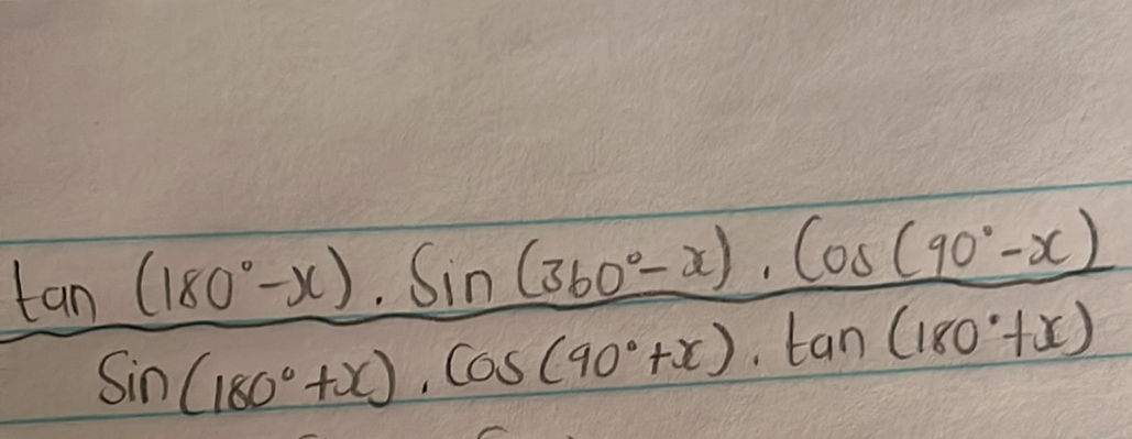 $ {tan(180^ - x) sin(360^ - x) cos(90^ | StudyX