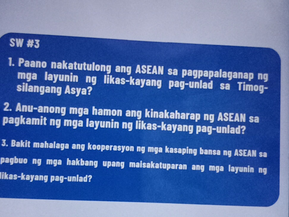SW #3 1. Paano nakatutulong ang ASEAN sa | StudyX