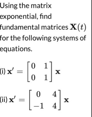 Using the matrix exponential, find | StudyX