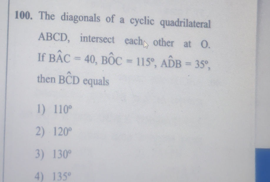 100. The diagonals of a cyclic quadrilateral | StudyX