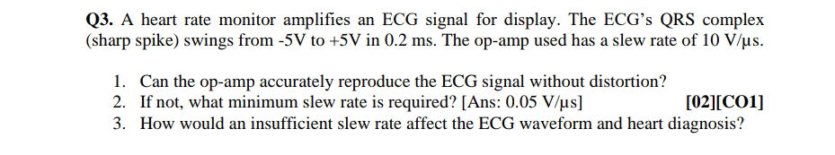 Q3. A heart rate monitor amplifies an ECG | StudyX