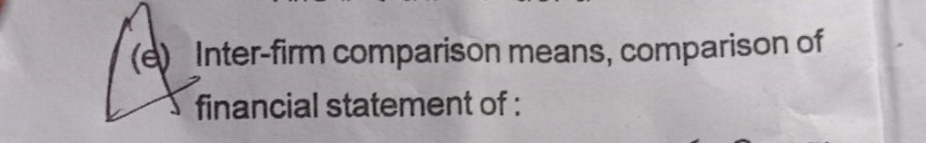 (e) Inter-firm comparison means, comparison | StudyX