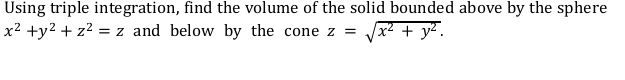 Using triple integration, find the volume of | StudyX
