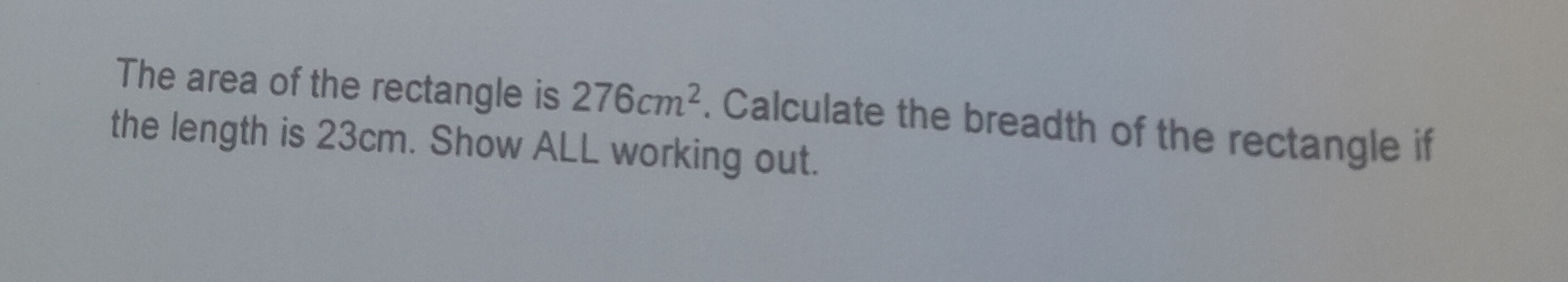 The area of the rectangle is 276$cm^2$. | StudyX
